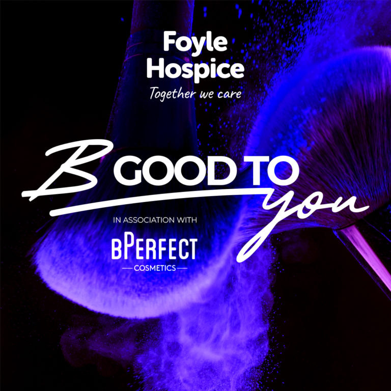 B Good to you Event - Foyle Hospice, Northern Ireland - palliative care ...